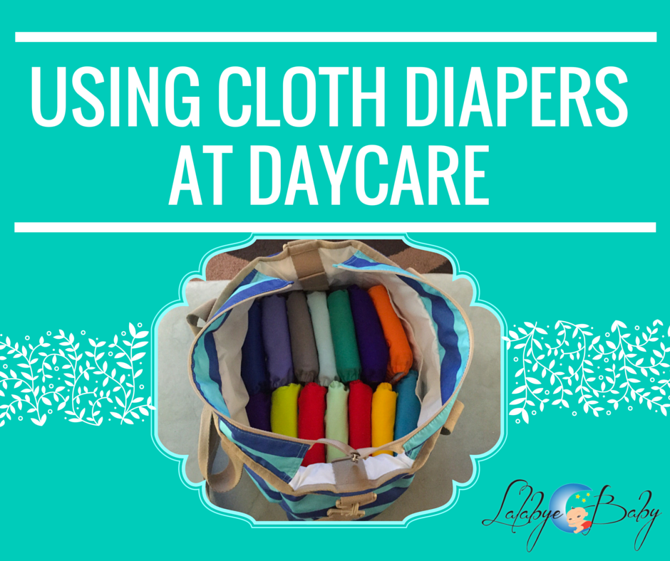 How To: Cloth Diapers At Daycare – Lalabye Baby: Simply Convenient ...